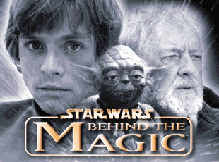 Star Wars: Behind The Magic